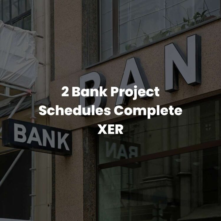 2 Bank Project Schedules Complete XER | Softedemy