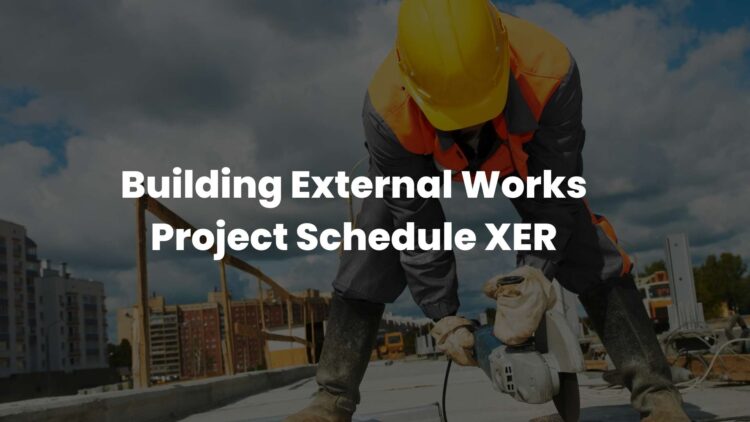Building External Works Project Schedule XER | Softedemy